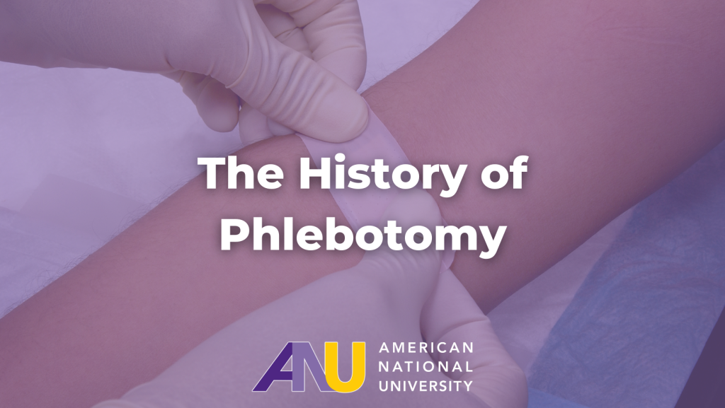 The History of Phlebotomy | American National University