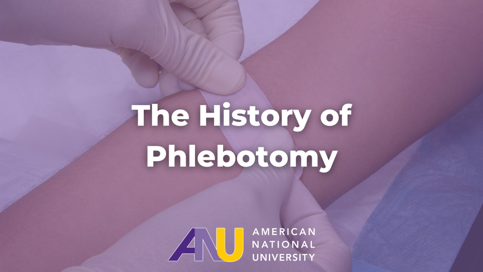 The History of Phlebotomy | American National University